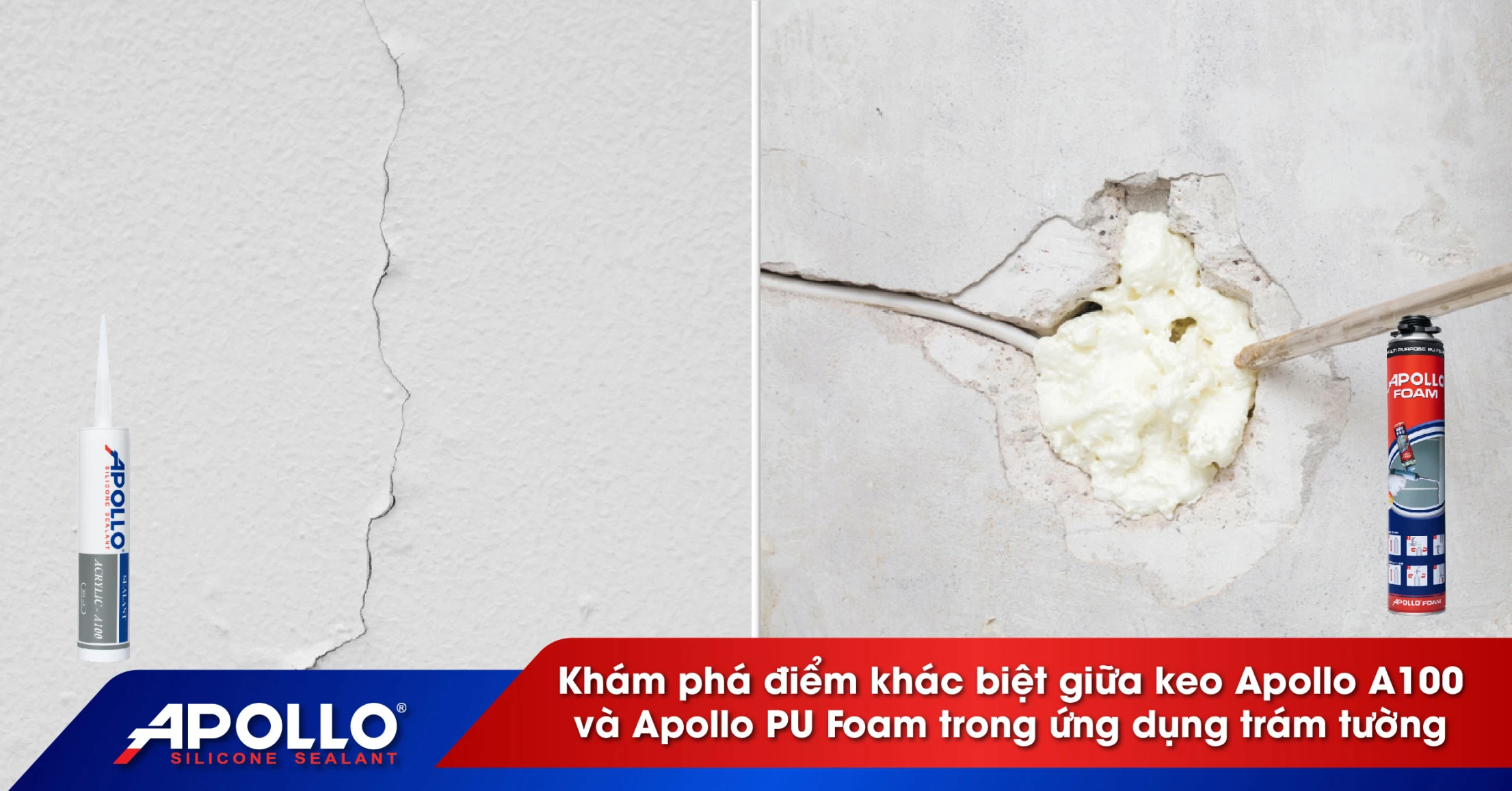 SỰ KHÁC BIỆT GIỮA KEO APOLLO A100 VÀ APOLLO PU FOAM TRONG XỬ LÝ KHE HỞ ...