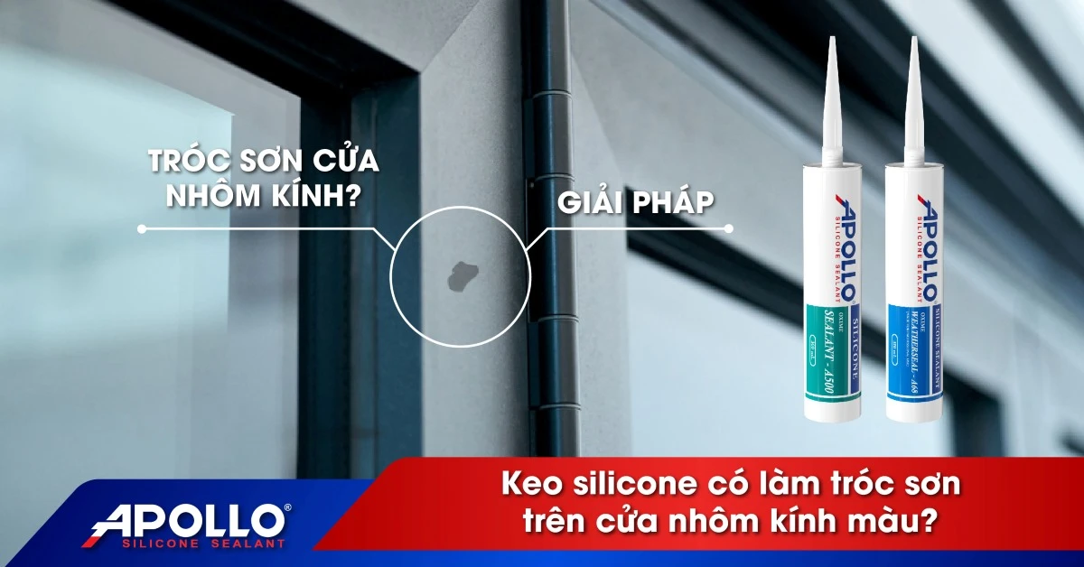 KEO SILICONE CÓ LÀM TRÓC LỚP SƠN TRÊN CỬA NHÔM KÍNH MÀU? GIẢI PHÁP CAO ...